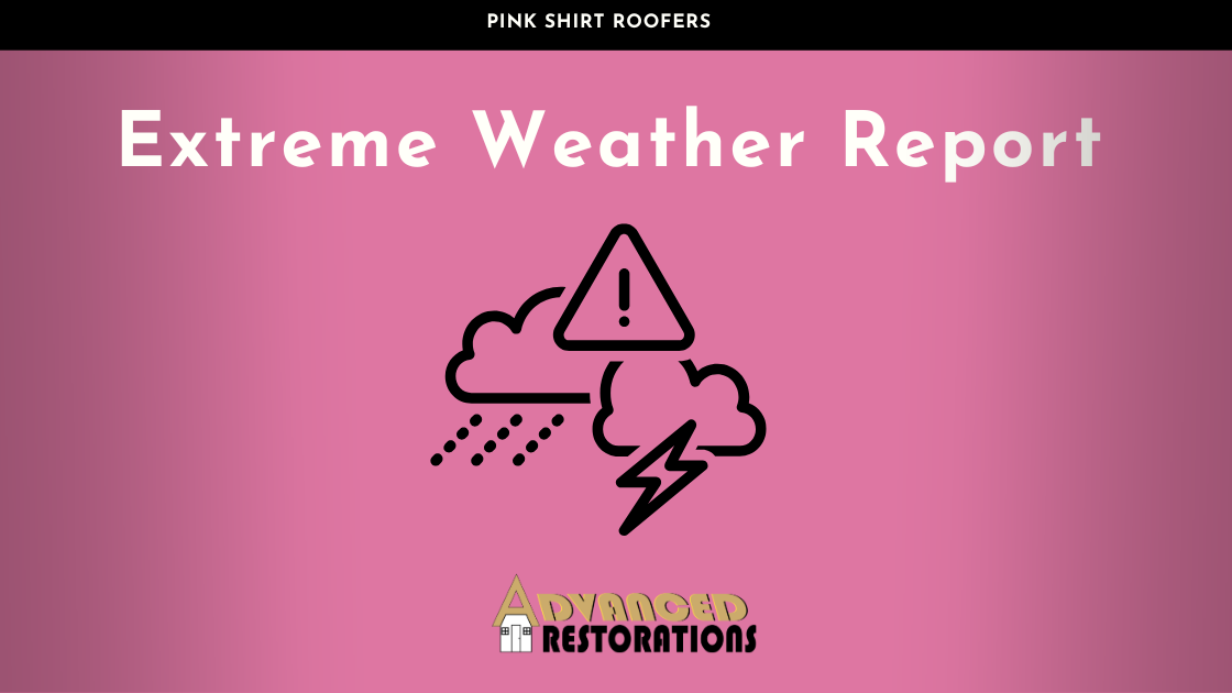 Extreme Weather Report - Advanced Restorations